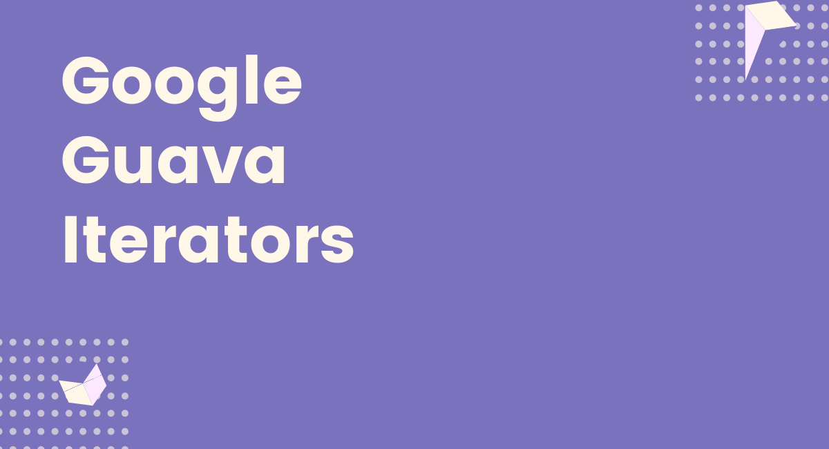 Google Guava Iterators | Java Developer Central