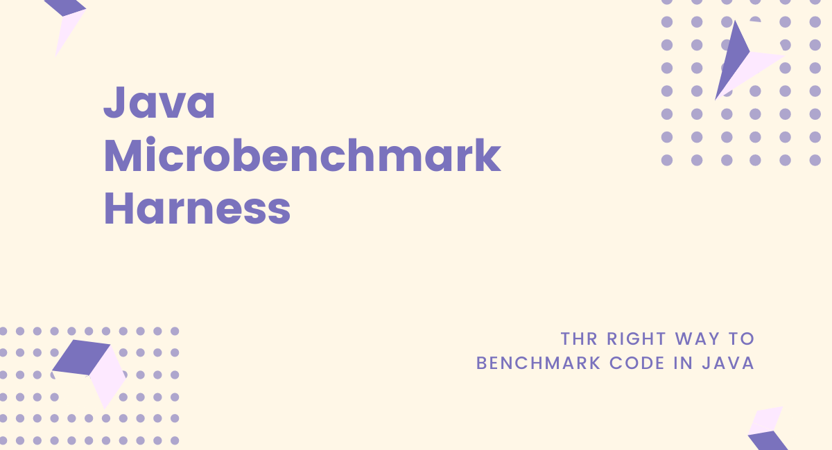 JMH Benchmark With Examples | Java Developer Central JMH Benchmark With Examples | Java Developer Central